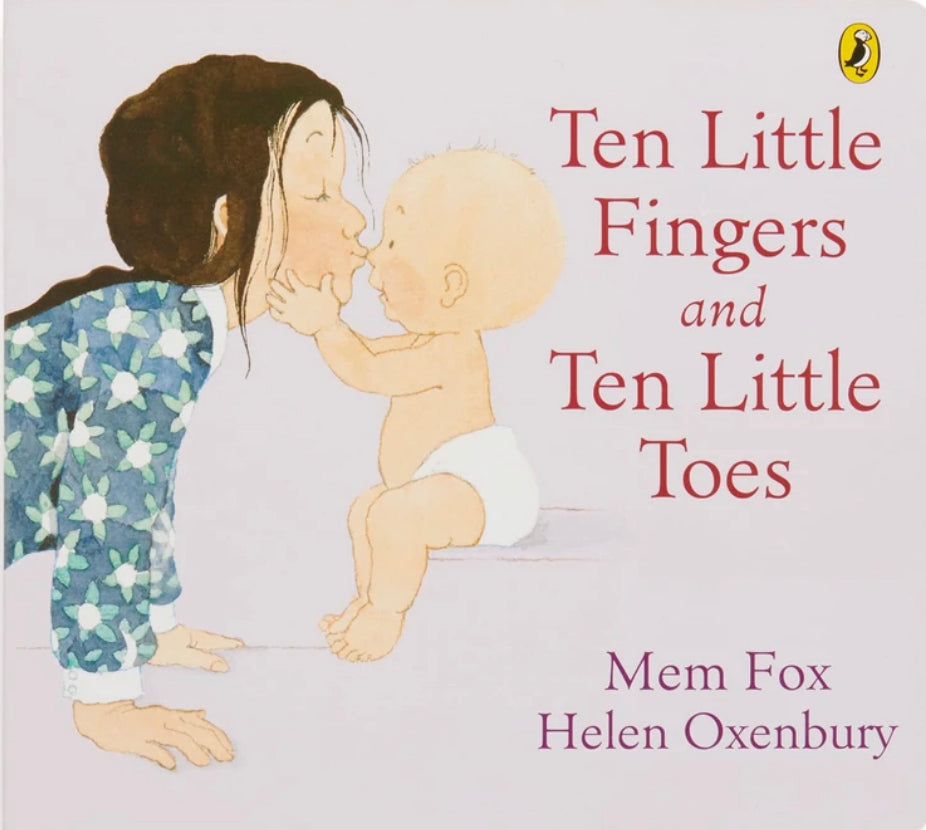 Ten Little Fingers & Ten Little Toes by Mem Fox